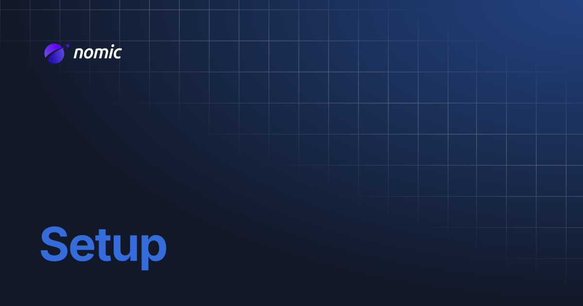 Setup | Nomic Docs